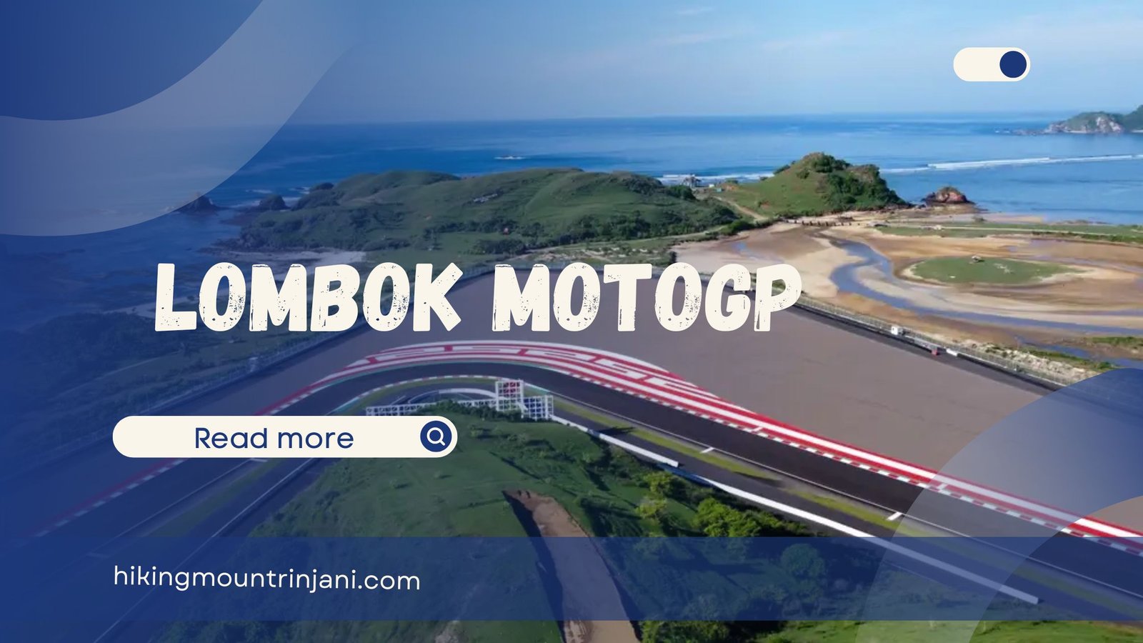 Experience the Thrill Your Ultimate Guide to the Lombok MotoGP at ...